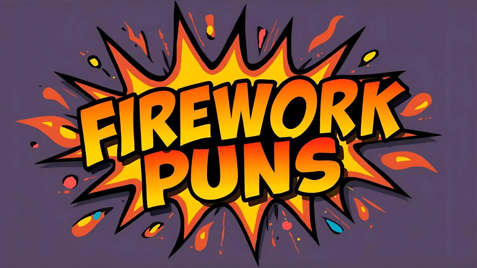 860+ Firework Puns For 2025-2026